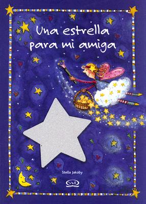 SPAーESTRELLA PARA MI AMIGA Stella Jakoby Martina Schlossmacher V&R EDS2006 Paperback Spanish ISBN：9789879201824 洋書 Books...