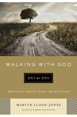 WALKING W/GOD DAY BY DAY Martyn LloydーJones Robert Backhouse CROSSWAY BOOKS2013 Paperback English ISBN：9781433541827 洋書 ...