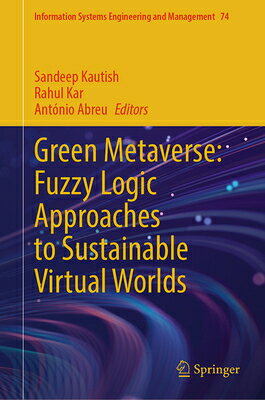 GREEN METAVERSE FUZZY LOGIC AP Information Systems Engineering and Management Sandeep Kautish Rahul Kar Antnio Abreu SPR...