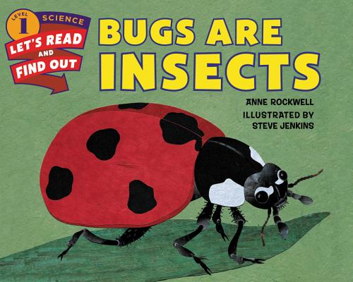 BUGS ARE INSECTS Let'sーReadーAndーFindーOut Science 1 Anne Rockwell Steve Jenkins HARPERCOLLINS2015 Paperback English ISBN：...