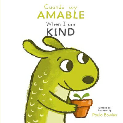 SPAーCUANDO SOY AMABLE/ WHEN I First Behaviors (Spanish/English Bilingual) Paula Bowles Child's Play Creoletrans CHILDS P...