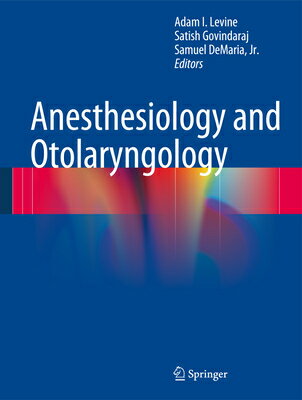 ANESTHESIOLOGY & OTOLARYNGOLOG Adam I. Levine Satish Govindaraj Samuel DeMaria Jr SPRINGER NATURE2013 Hardcover 2013 Eng...