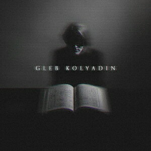 GLEB KOLYADINグレブ コリャーディン エクスパンデッド コリャーディン グレブ 発売日：2021年08月14日 予約締切日：2021年08月10日 GLEB KOLYADIN (EXPANDED) JAN：45261805718...