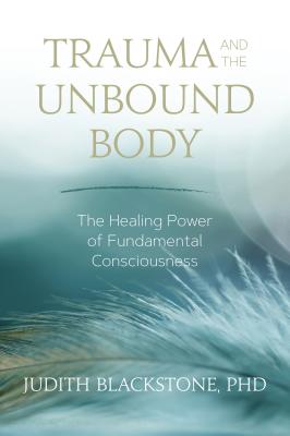 TRAUMA & THE UNBOUND BODY Judith Blackstone SOUNDS TRUE INC2018 Paperback English ISBN：9781683641834 洋書 Social Science（社...