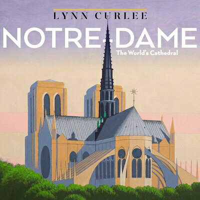 NOTREーDAME Lynn Curlee Wonders of the World Lynn Curlee Lynn Curlee ATHENEUM BOOKS2026 Hardcover English ISBN：9781665971...