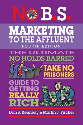 NO BS MARKETING TO THE AFFLUEN No B.S. Dan S. Kennedy Martin J. Fischer ENTREPRENEUR PR2025 Paperback Revised English IS...