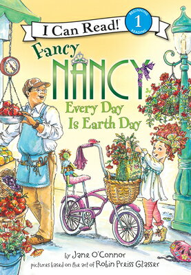 EVERY DAY IS EARTH DAY Fancy Nancy Readers Jane O'Connor Robin Preiss Glasser LEVELED READERS2022 Library　Binding Englis...