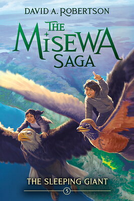 SLEEPING GIANT (THE MISEWA SAG The Misewa Saga David A. Robertson TUNDRA BOOKS INC2025 Paperback English ISBN：9781774881...