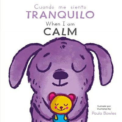 SPAーCUANDO ME SIENTO TRANQUILO First Behaviors (Spanish/English Bilingual) Paula Bowles Child's Play Creoletrans CHILDS ...