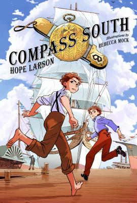 COMPASS SOUTH Four Points Hope Larson Rebecca Mock SQUARE FISH2017 Paperback English ISBN：9781250121844 洋書 Books for kid...