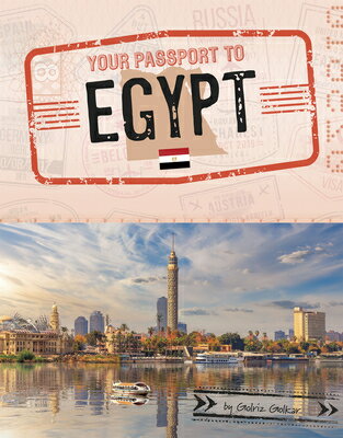 YOUR PASSPORT TO EGYPT World Passport Golriz Golkar CAPSTONE PR2022 Paperback English ISBN：9781666321845 洋書 Books for ki...
