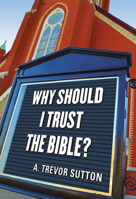 WHY SHOULD I TRUST THE BIBLE A. Trevor Sutton CONCORDIA PUB HOUSE2016 Paperback English ISBN：9780758651846 洋書 Social Sci...