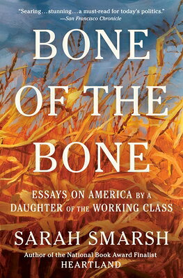 BONE OF THE BONE Sarah Smarsh SCRIBNER BOOKS CO2025 Paperback English ISBN：9781668061848 洋書 Fiction & Literature（小説＆文芸） ...