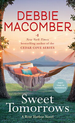 SWEET TOMORROWS Rose Harbor Debbie Macomber BALLANTINE BOOKS2016 Mass　Market　Paperbound English ISBN：9780553391862 洋書 Fi...