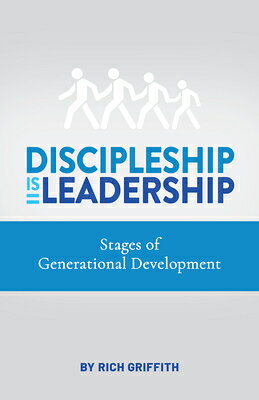 DISCIPLESHIP IS LEADERSHIP Rich Griffith D6 FAMILY2024 Paperback English ISBN：9781614841869 洋書 Social Science（社会科学） Reli...
