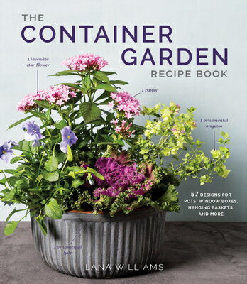 CONTAINER GARDEN RECIPE BK Lana Williams ARTISAN2024 Hardcover English ISBN：9781648291876 洋書 Family life & Comics（生活＆コミッ...