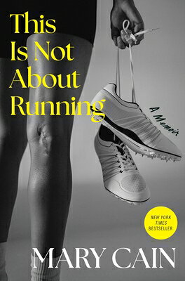 THIS IS NOT ABT RUNNING Mary Cain MARINER BOOKS2026 Hardcover English ISBN：9780063441880 洋書 Fiction & Literature（小説＆文芸） ...