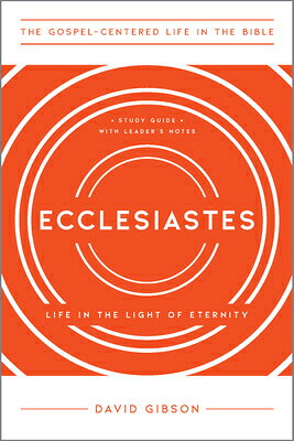 ECCLESIASTES The GospelーCentered Life in the Bible David Gibson NEW GROWTH PR2021 Paperback English ISBN：9781645071884 洋...