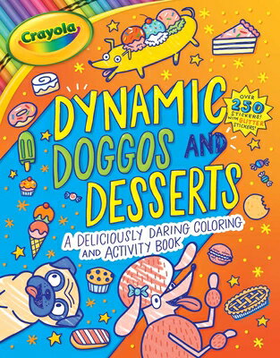 COLOR BKーCRAYOLA DYNAMIC DOGGO Crayola/Buzzpop Buzzpop Steph Stilwell LITTLE BEE BOOKS2021 Paperback English ISBN：978149...