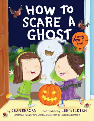 HT SCARE A GHOST How to Jean Reagan Lee Wildish DRAGONFLY BOOKS2020 Paperback English ISBN：9780593301890 洋書 Books for ki...