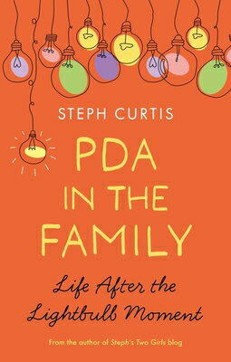 PDA IN THE FAMILY Steph Curtis JESSICA KINGSLEY PUBL INC2024 Paperback English ISBN：9781839971891 洋書 Family life & Comic...