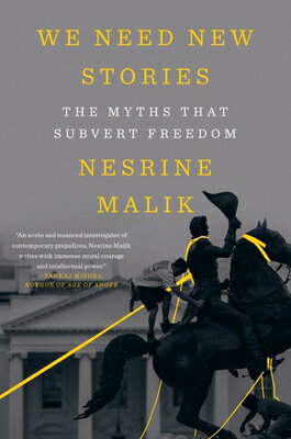 WE NEED NEW STORIES Nesrine Malik W W NORTON & CO2022 Paperback English ISBN：9781324021896 洋書 Social Science（社会科学） Polit...