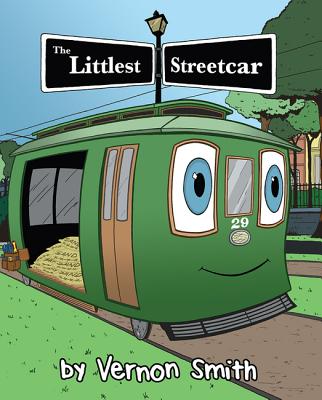 LITTLEST STREETCAR Vernon Smith PELICAN PUB CO2017 Hardcover English ISBN：9781455621897 洋書 Books for kids（児童書） Juvenile ...