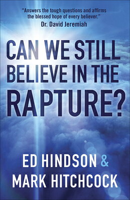 CAN WE STILL BELIEVE IN THE RA Mark Hitchcock Ed Hindson HARVEST HOUSE PUBL2018 Paperback English ISBN：9780736971898 洋書 ...
