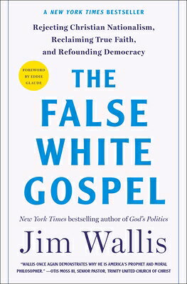FALSE WHITE GOSPEL Jim Wallis Eddie Glaude ST MARTINS PR2024 Hardcover English ISBN：9781250291899 洋書 Social Science（社会科学...