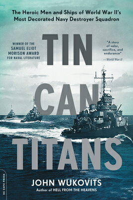 TIN CAN TITANS John Wukovits DA CAPO PR INC2018 Paperback English ISBN：9780306921902 洋書 Social Science（社会科学） History