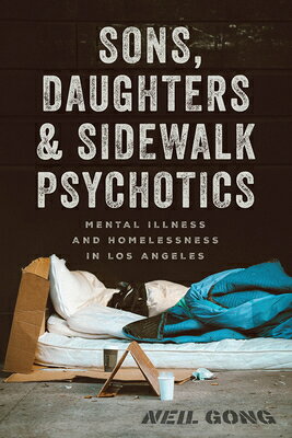SONS DAUGHTERS & SIDEWALK PSYC Neil Gong UNIV OF CHICAGO PR2024 Hardcover English ISBN：9780226581903 洋書 Social Science（社...