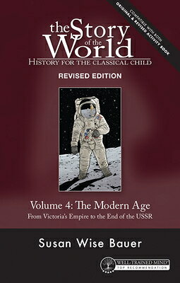 STORY OF THE WORLD VOL 4 REV / Story of the World Susan Wise Bauer Jeff West Mike Fretto WELL TRAINED MIND PR2021 Paperb...