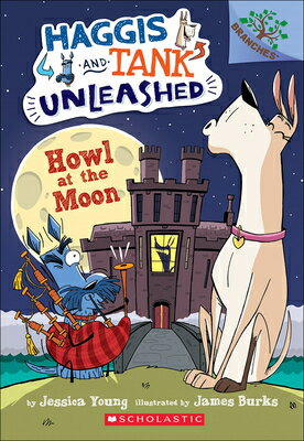 HOWL AT THE MOON Haggis and Tank Unleashed Jessica Young TURTLEBACK BOOKS2017 Prebound English ISBN：9780606401906 洋書 Boo...