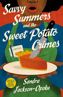 SAVVY SUMMERS & THE SWEET POTA Savvy Summers Mysteries Sandra JacksonーOpoku MINOTAUR2025 Hardcover English ISBN：97812503...