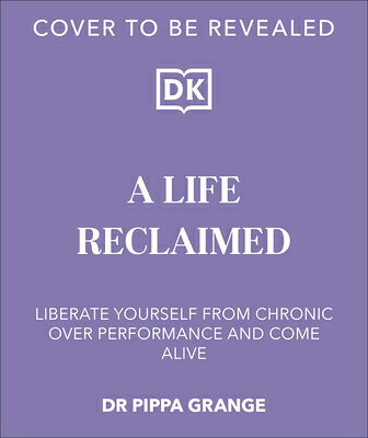 LIFE RECLAIMED Pippa Grange DK PUB2026 Hardcover English ISBN：9780241761908 洋書 Business & SelfーCulture（ビジネス） SelfーHelp