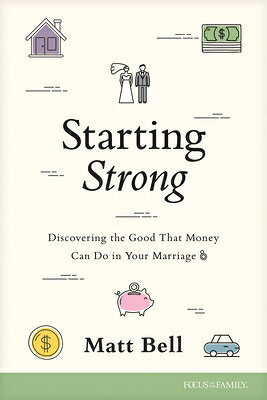 STARTING STRONG Matt Bell FOCUS ON THE FAMILY2026 Paperback English ISBN：9781646071913 洋書 Social Science（社会科学） Religion