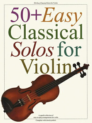 50+ EASY CLASSICAL SOLOS FOR V Violin Hal Leonard Corp MUSIC SALES CORP1995 Paperback English ISBN：9780711951914 洋書 Art ...