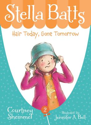 STELLA BATTS HAIR TODAY GONE T Stella Batts Courtney Sheinmel Jennifer A. Bell SLEEPING BEAR PR2012 Paperback English IS...
