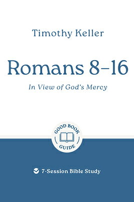 ROMANS 8ー16 IN VIEW OF GODS ME Good Book Guides Timothy Keller GOOD BOOK CO2025 Paperback English ISBN：9781802541915 洋書 ...