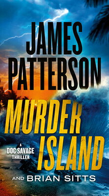 MURDER ISLAND James Patterson Brian Sitts GRAND CENTRAL PUBL2025 Mass　Market　Paperbound English ISBN：9781538721919 洋書 Fi...