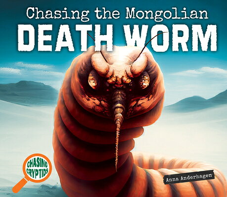 CHASING THE MONGOLIAN DEATH WO Chasing Cryptids Anna Anderhagen BIG BUDDY BOOKS2023 Library　Binding English ISBN：9781098...