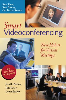 SMART VIDEOCONFERENCING Janelle Barlow Peta Peter Lewis Barlow BERRETT KOEHLER PUBL INC2002 Paperback English ISBN：97815...