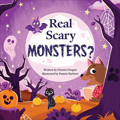 REAL SCARY MONSTERS Fantastically Festive Fiction Octavia Dragon Pamela Barbieri SEQUOIA KIDS MEDIA2023 Library　Binding ...