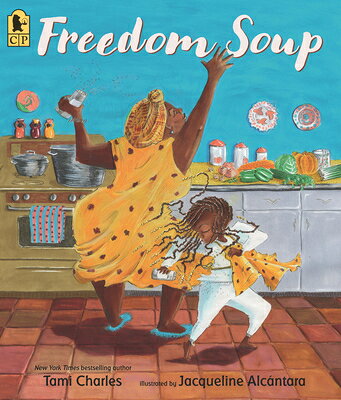 FREEDOM SOUP Tami Charles Jacqueline Alcntara CANDLEWICK BOOKS2021 Paperback English ISBN：9781536221930 洋書 Books for kid...