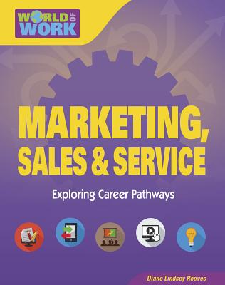 MARKETING SALES & SERVICE Bright Futures Press: World of Work Diane Lindsey Reeves CHERRY LAKE PUB2017 Paperback English...