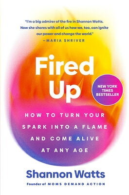 FIRED UP Shannon Watts OPEN FIELD2025 Hardcover English ISBN：9780593831939 洋書 Business & SelfーCulture（ビジネス） SelfーHelp