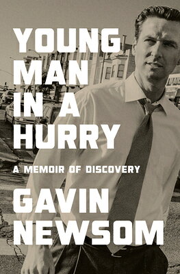 YOUNG MAN IN A HURRY Gavin Newsom PENGUIN PR2026 Hardcover English ISBN：9781984881939 洋書 Fiction & Literature（小説＆文芸） Bio...