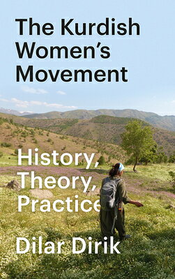 KURDISH WOMENS MOVEMENT Dilar Dirik PLUTO PR2022 Paperback English ISBN：9780745341941 洋書 Social Science（社会科学） Social Sci...