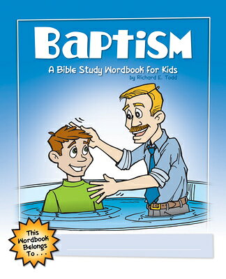 BAPTISM A BIBLE STUDY WORDBOOK Richard E. Todd WINGSPREAD PUBL2009 Paperback English ISBN：9781600661945 洋書 Books for kid...