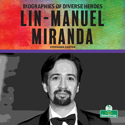 LINーMANUEL MIRANDA Stephanie Gaston CRABTREE SEEDLINGS2022 Paperback English ISBN：9781039661950 洋書 Books for kids（児童書） J...